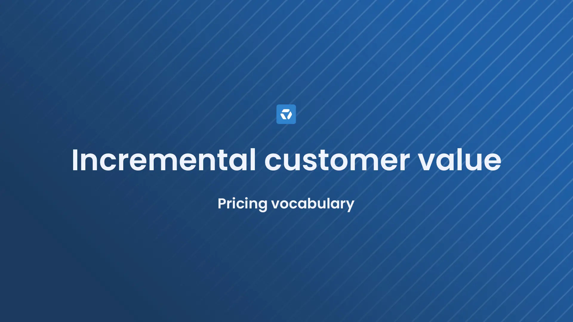 What's Incremental customer value?